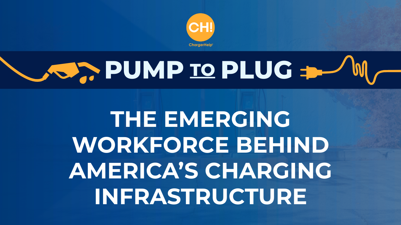 Pump to Plug – Part II: The Emerging Workforce Behind America’s ...